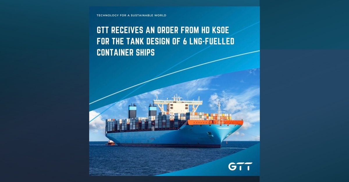 GTT Receives an Order from HD KSOE for the Tank Design of 6 LNG-fuelled ...