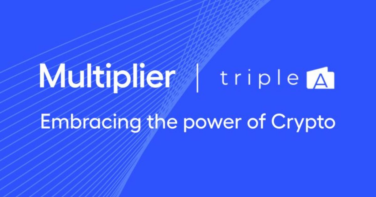 Multiplier Joins Forces with Triple-A for Seamless Crypto Transactions ...