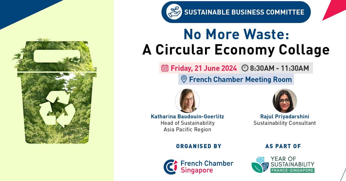 No more waste: A Circular Economy Collage | French Chamber of Commerce ...