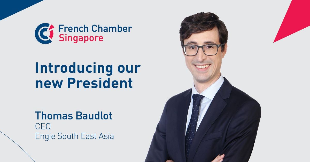 Introducing Thomas Baudlot as the new President of the French Chamber ...