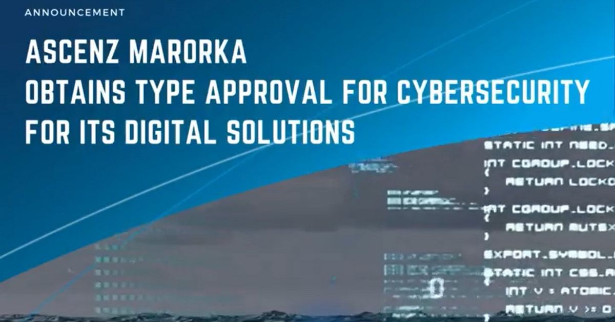 Bureau Veritas gives type approval for cybersecurity to Ascenz Marorka ...